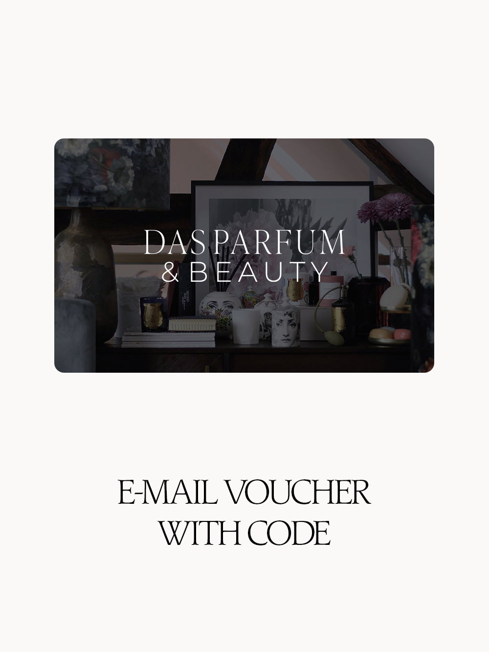 Voucher via email – Das Parfum & Beauty